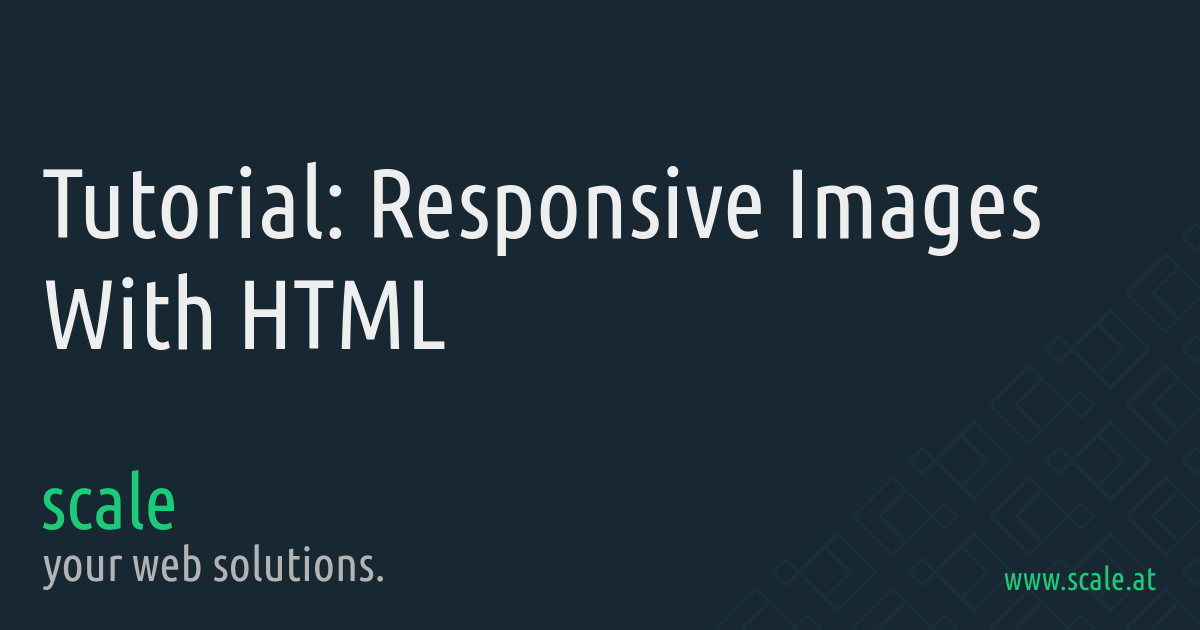Tutorial: Responsive Images With HTML | scale – your web solutions.